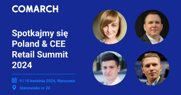 Comarch na 15 edycji Poland CEE Retail Summit 2024 | COMARCH SA